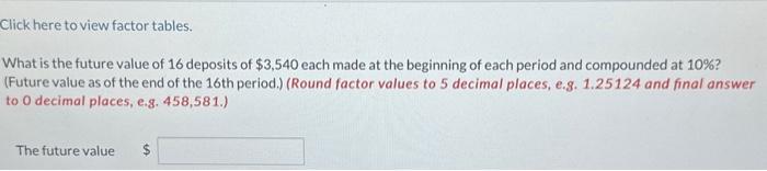 Solved Click here to view factor tables. What is the future | Chegg.com