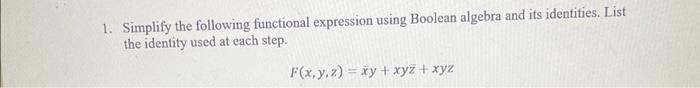 Solved 1. Simplify the following functional expression using | Chegg.com
