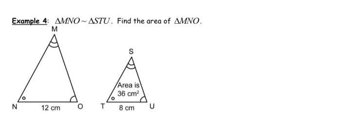 Solved Example 4: MNO∼ STU. Find the area of MNO. | Chegg.com