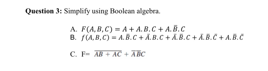 Solved Question 3: Simplify using Boolean algebra. | Chegg.com