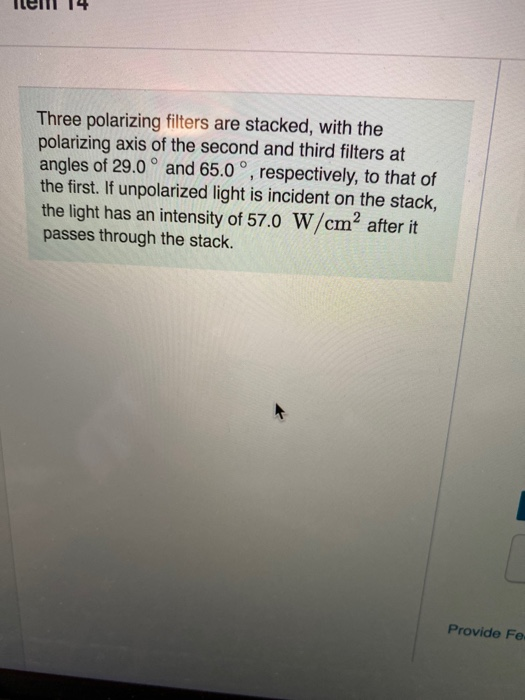 Solved Three polarizing filters are stacked, with the | Chegg.com