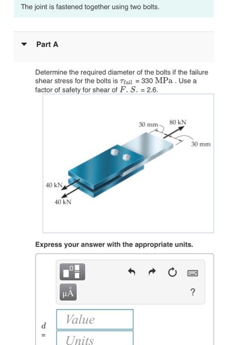 Solved The joint is fastened together using two bolts. Part | Chegg.com