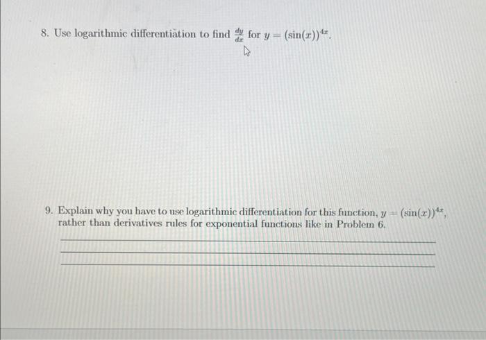 Solved 8. Use logarithmic differentiation to find dxdy for | Chegg.com
