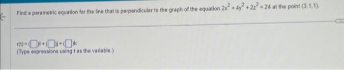 Solved Find a parametric equation for the line that is | Chegg.com