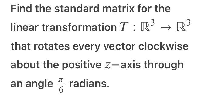 Solved → R3 Find the standard matrix for the linear | Chegg.com