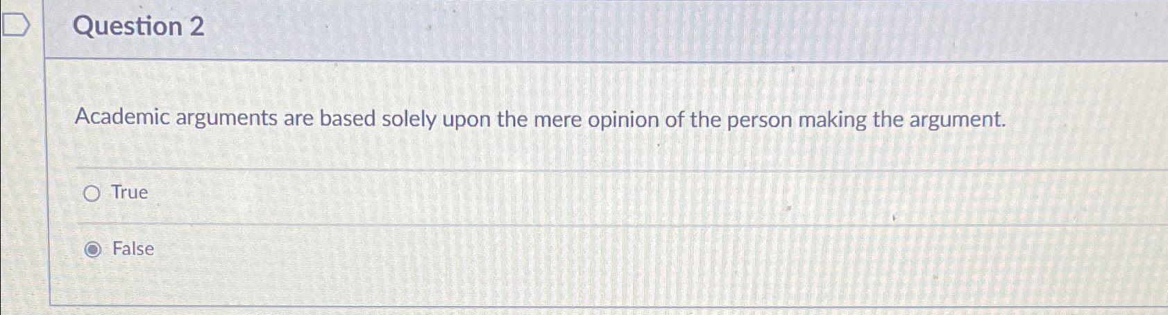 Solved Question 2Academic arguments are based solely upon | Chegg.com