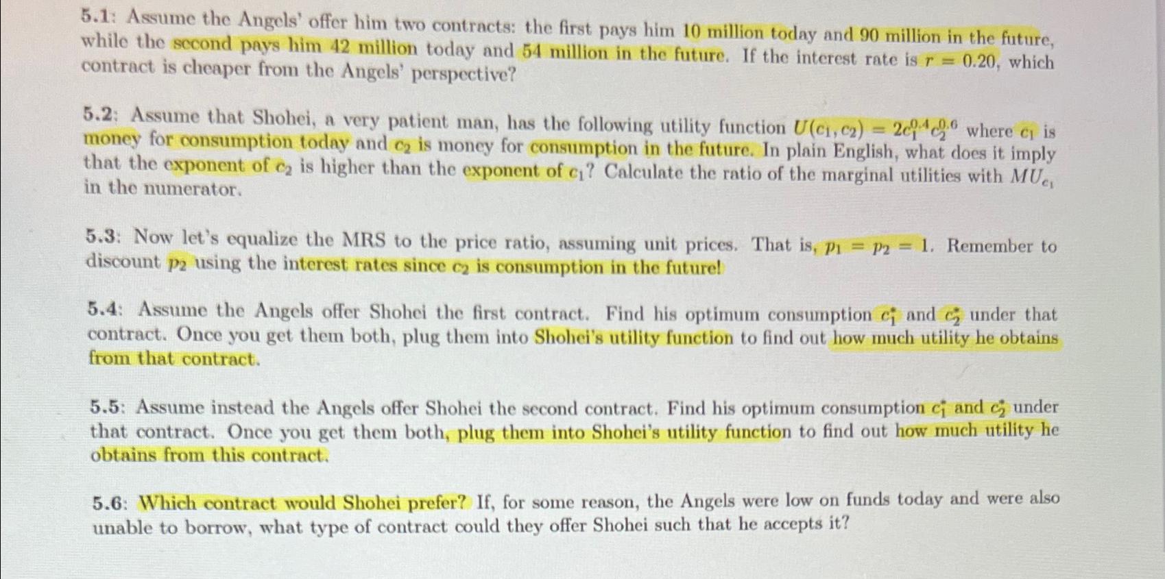 Solved 5.1: Assume the Angels' offer him two contracts: the | Chegg.com
