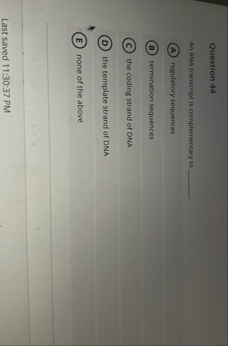 Solved Question 44An RNA transcript is complementary to | Chegg.com
