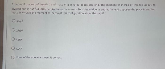 Solved A non-uniform rod of length L and mass M is pivoted | Chegg.com