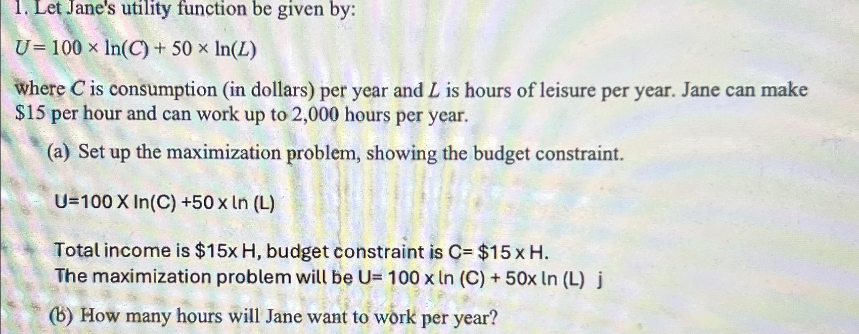 Solved Let Jane's utility function be given | Chegg.com Solved Let Jane's utility function be given | Chegg.com