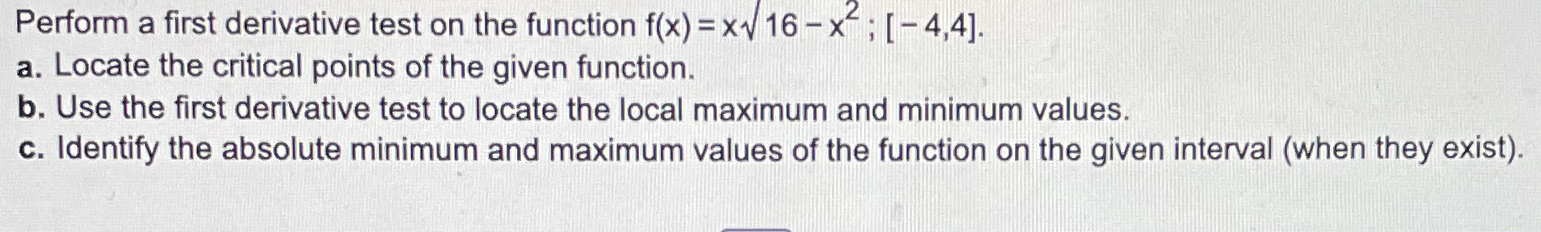 Solved Perform a first derivative test on the function | Chegg.com