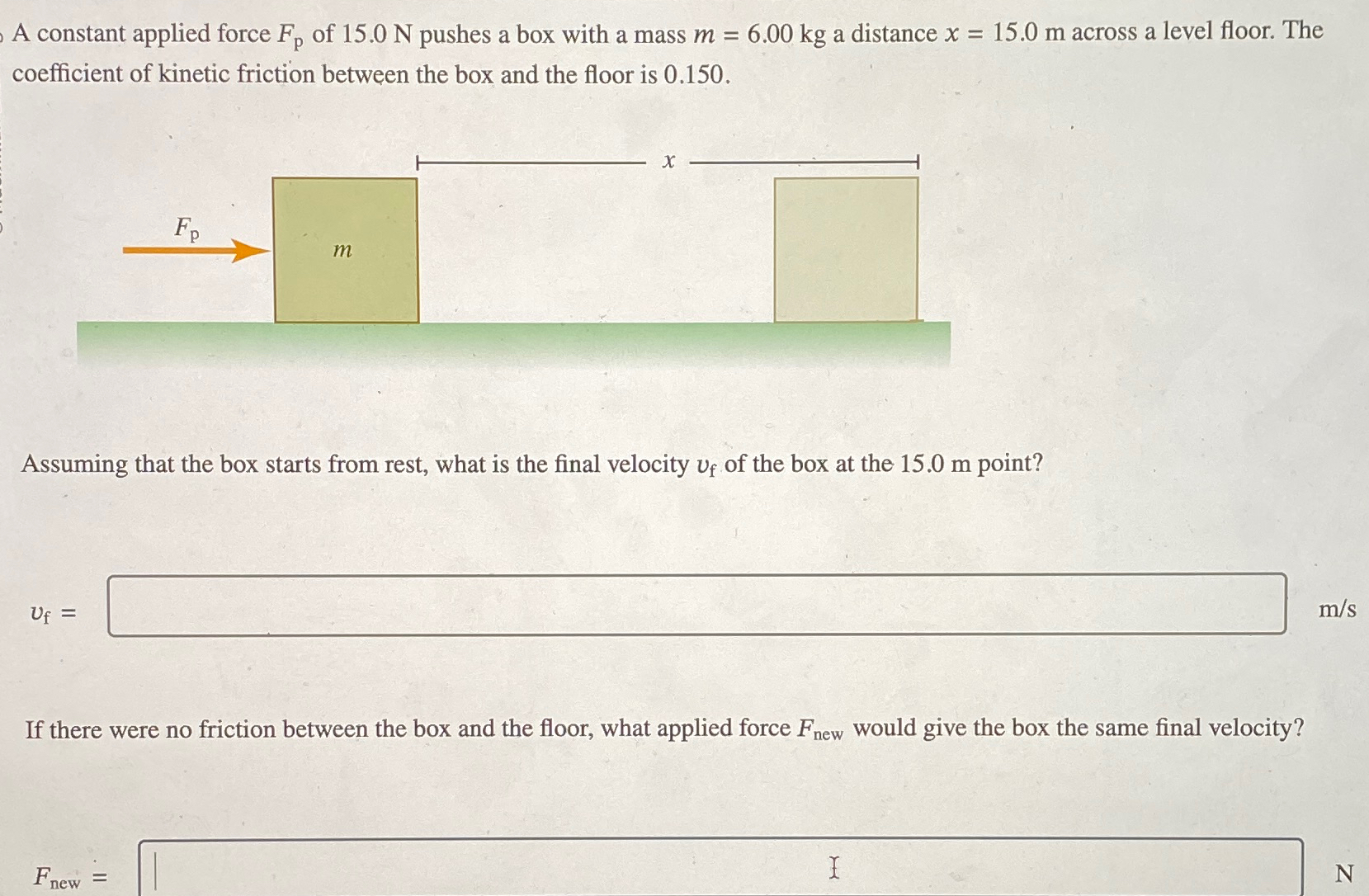 Solved A constant applied force Fp ﻿of 15.0N ﻿pushes a box | Chegg.com