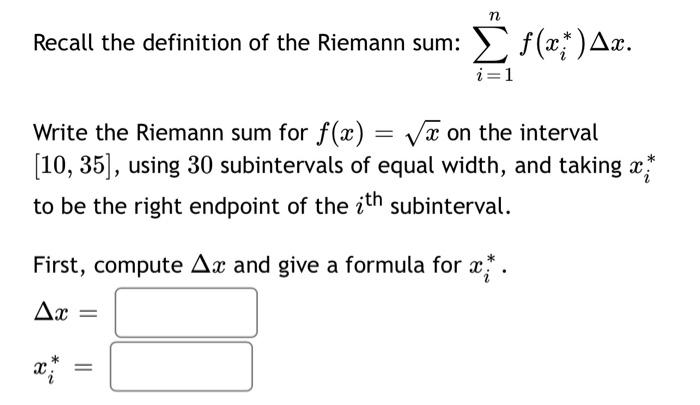 Solved n Recall the definition of the Riemann sum: f(x*) ^x. | Chegg.com