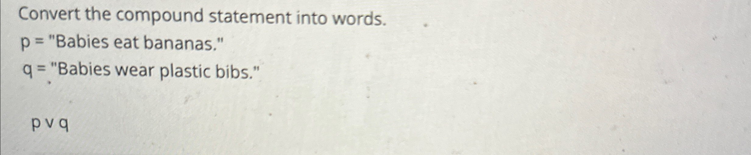 Solved Convert the compound statement into words.p= ﻿"Babies | Chegg.com