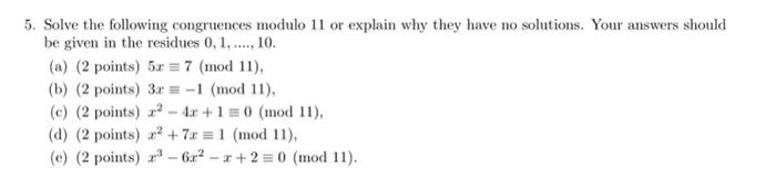 Solved 5 Solve The Following Congruences Modulo 11 Or