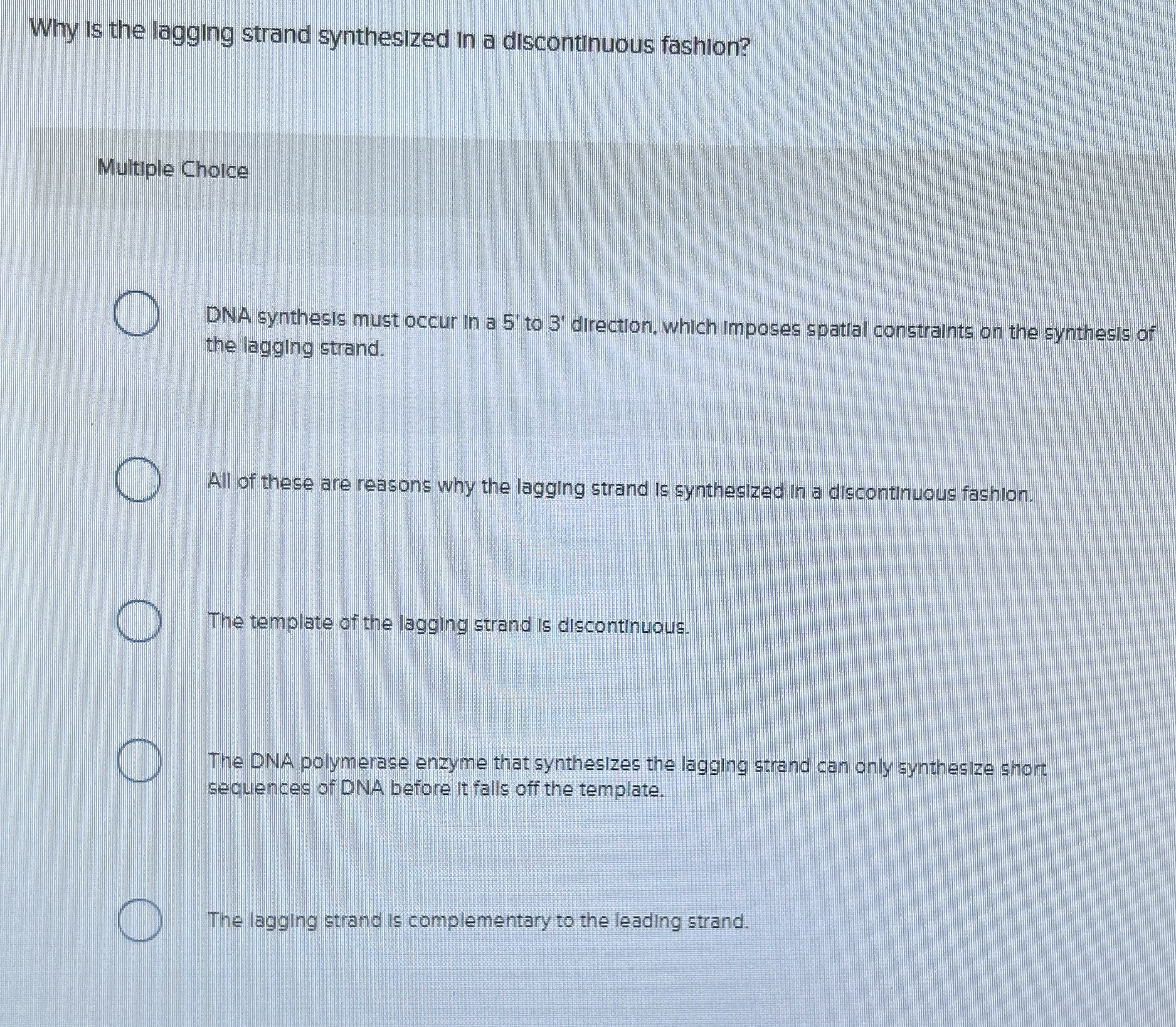 Solved Why is the lagging strand synthesized in a | Chegg.com