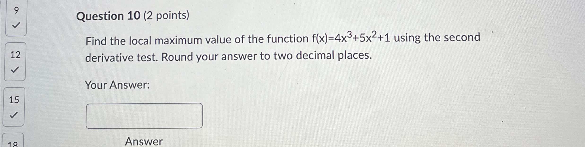 Solved 9, ﻿Question 10 (2 ﻿points)Find the local maximum | Chegg.com