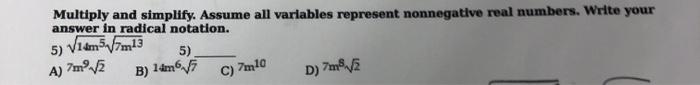 Solved Multiply and simplify. Assume all variables represent | Chegg.com