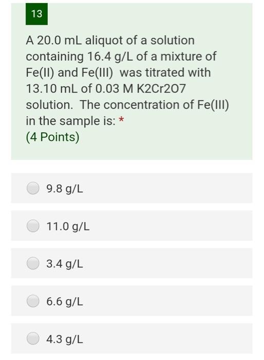Solved 13 A 20.0 mL aliquot of a solution containing 16.4 | Chegg.com