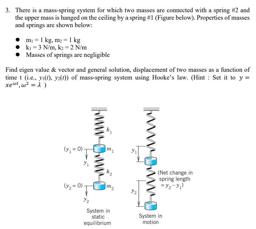 Solved 3. There is a mass-spring system for which two masses | Chegg.com