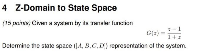 Solved 4 Z-Domain to State Space (15 points) Given a system | Chegg.com