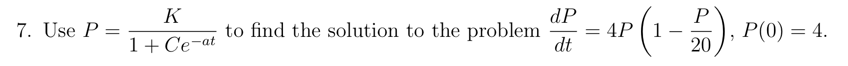 Solved Use P=K1+Ce-at ﻿to find the solution to the problem | Chegg.com