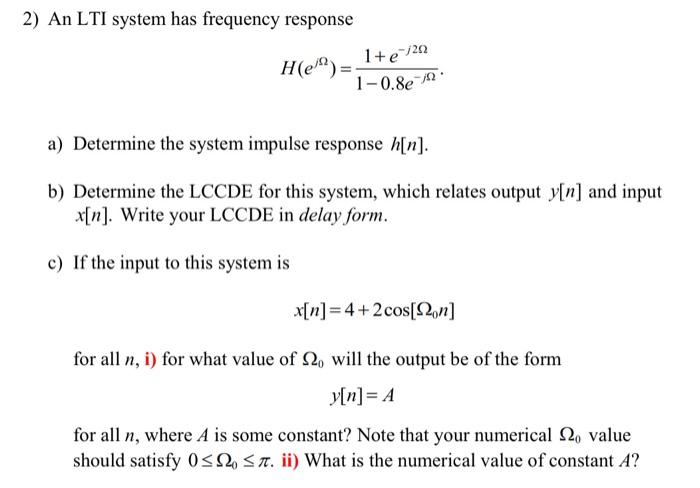 Solved 2) An LTI system has frequency response | Chegg.com