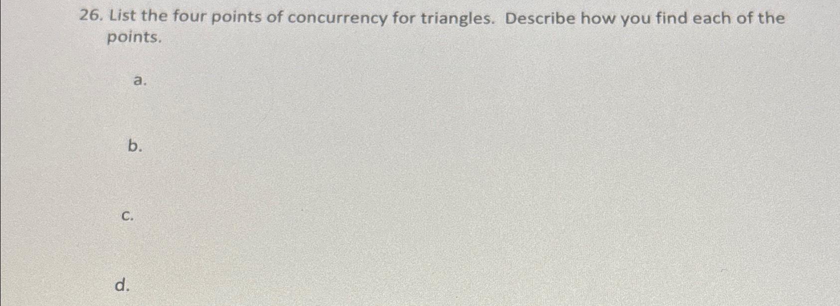 List the four points of concurrency for triangles. | Chegg.com