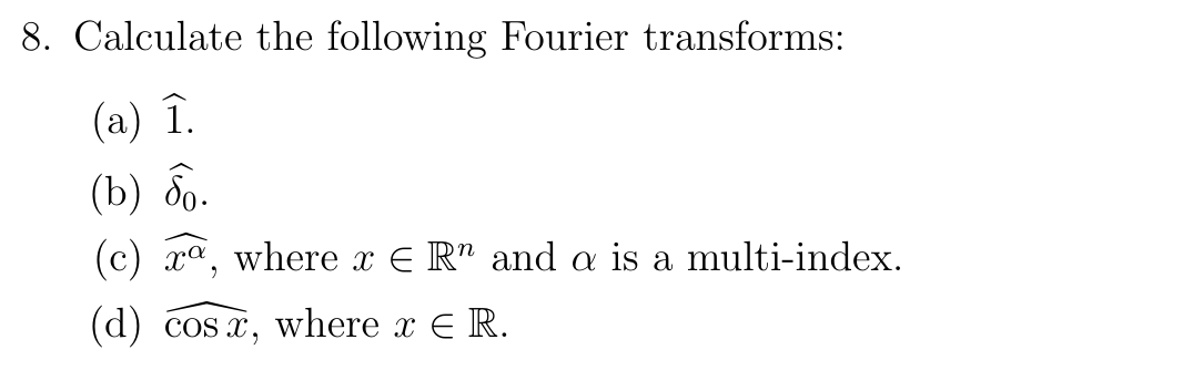 Calculate the following Fourier transforms:(a) | Chegg.com