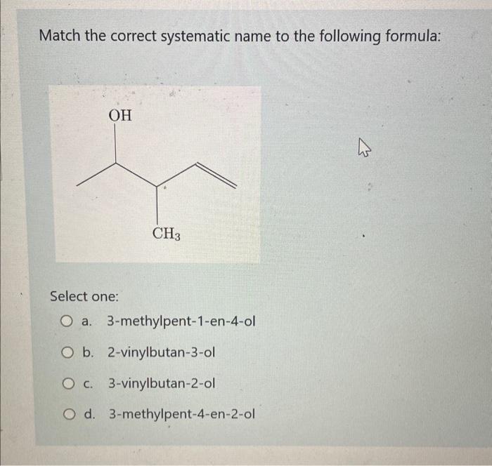 Solved Match the correct systematic name to the following | Chegg.com