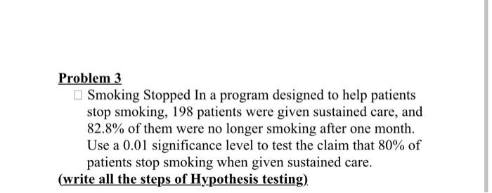Solved Problem 3 Smoking Stopped In a program designed to | Chegg.com