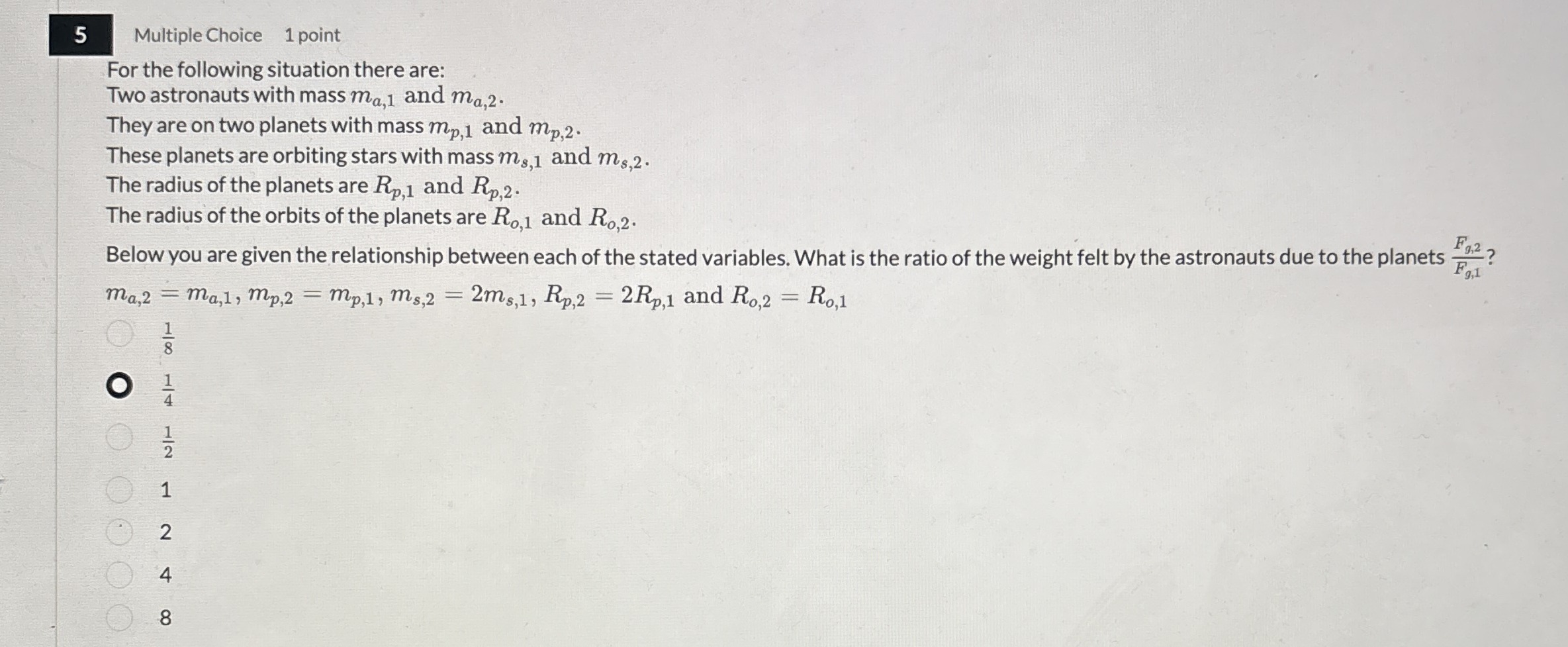 Solved 5Multiple Choice1 ﻿pointFor the following situation | Chegg.com