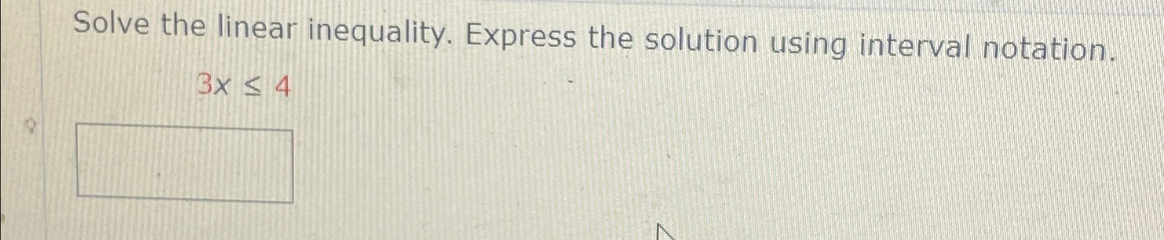Solved Solve the linear inequality. Express the solution | Chegg.com
