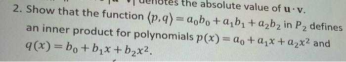 Solved the absolute value of u.v. 2. Show that the function | Chegg.com