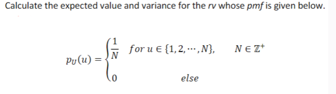 Calculate The Expected Value And Variance For The Rv