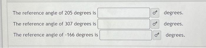Solved 0degrees. The reference angle of 205 degrees is The | Chegg.com