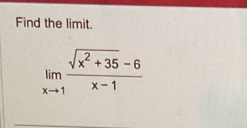 Solved Find The Limit Limx→1x2 352 6x 1