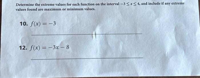 Solved Determine the extreme values for each function on the | Chegg.com