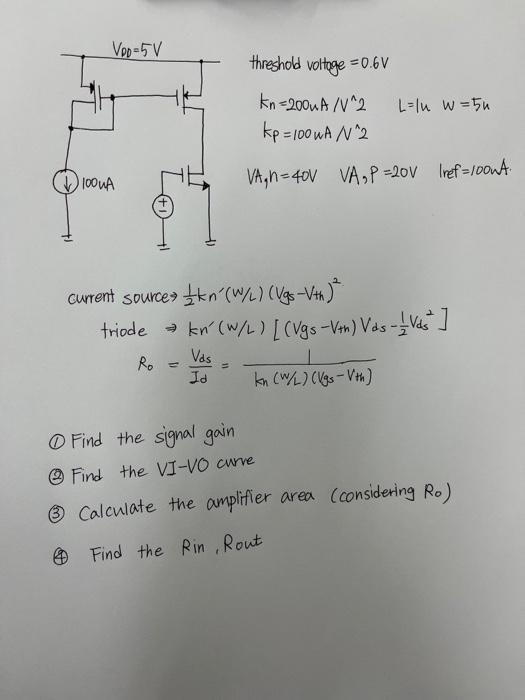 Solved threshold voltage =0.6 V kn=200uA/V∧2L=1uw=5n | Chegg.com