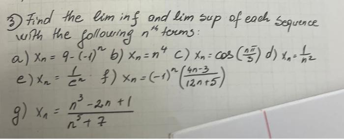 Solved (3) Find the lim inf and lim sup of each sequence | Chegg.com
