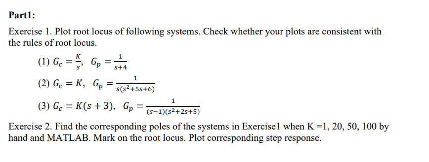 Part1:Exercise 1. ﻿Plot root locus of following | Chegg.com