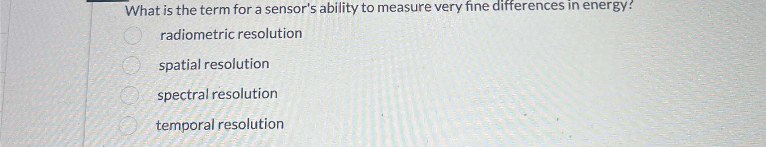 Solved What is the term for a sensor's ability to measure | Chegg.com