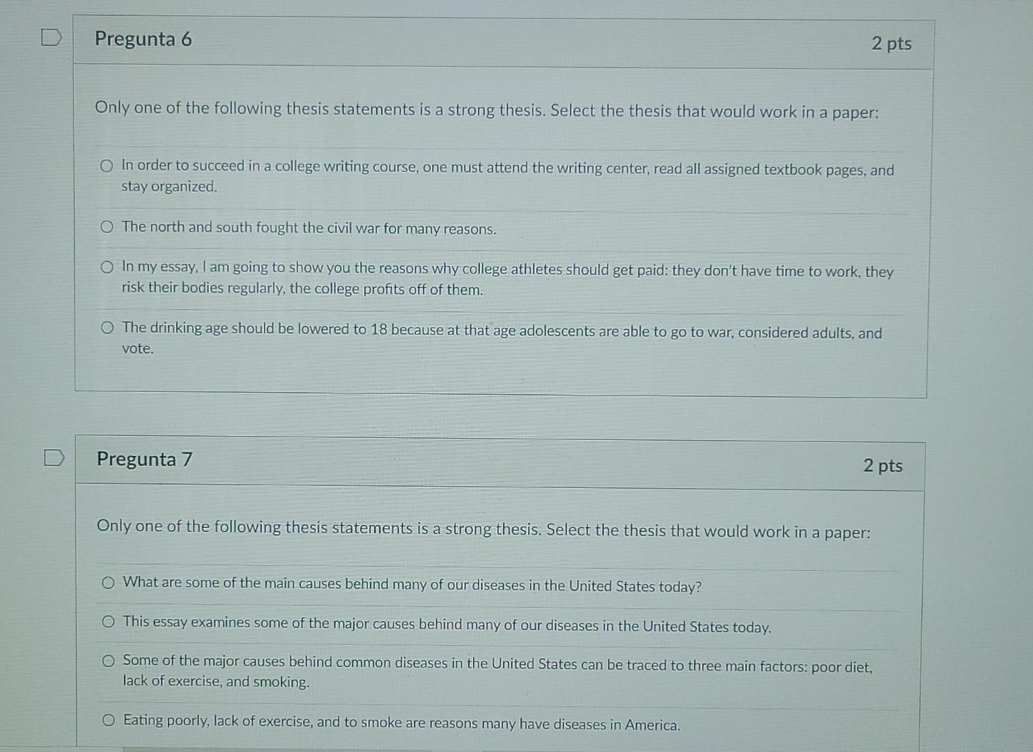 Pregunta 6 2 pts Only one of the following thesis | Chegg.com