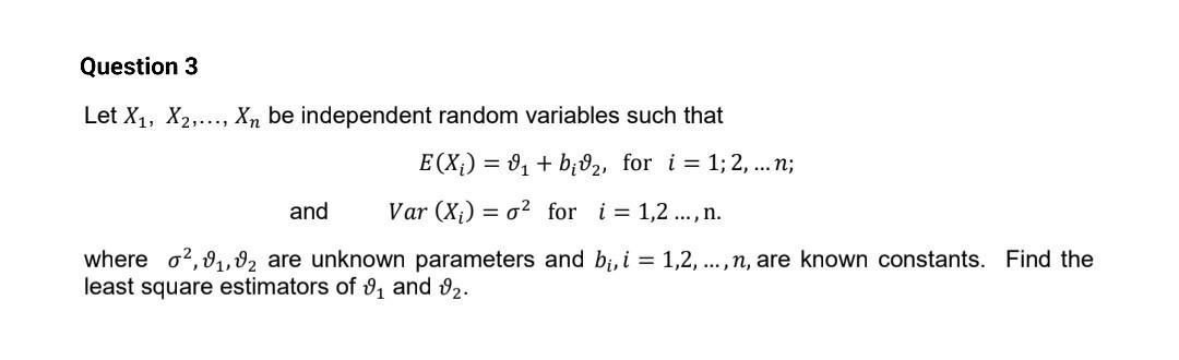 Solved Let X1,X2,…,Xn be independent random variables such | Chegg.com