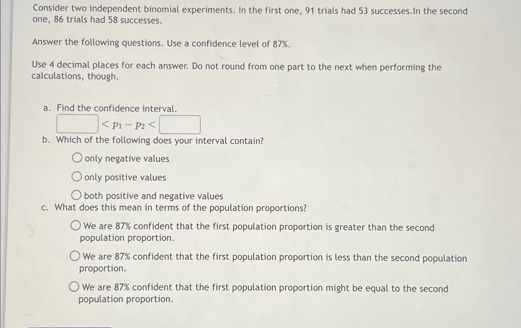 Solved Consider two independent binomial experiments. In the | Chegg.com