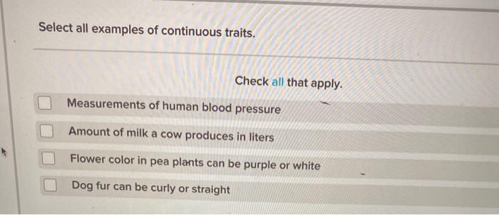 Solved Select all examples of continuous traits. Check all | Chegg.com