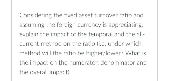Solved Considering the fixed asset turnover ratio and | Chegg.com