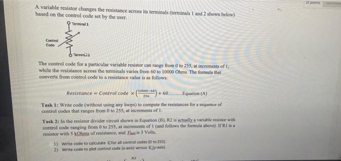 Solved A variable resistor changes the resistance across its | Chegg.com