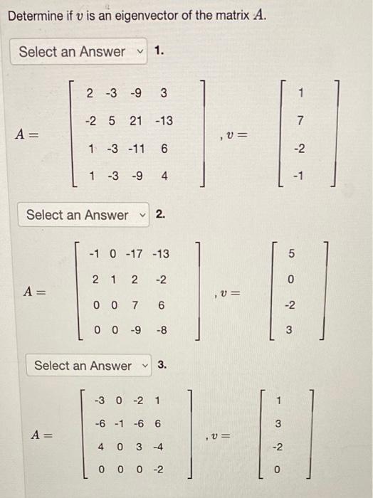 Solved Determine If V Is An Eigenvector Of The Matrix A 1