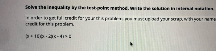 Solved Solve the inequality by the test-point method. Write | Chegg.com